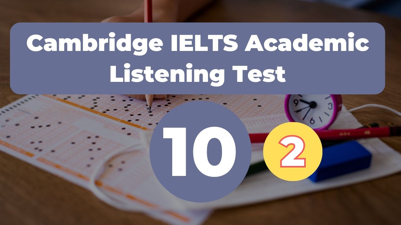 Cambridge Ielts 10 Academic Listening Test 2 Questions 31 40 Free